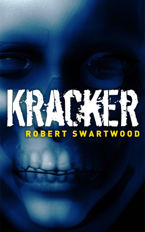 Kracker by Robert Swartwood | Goodreads