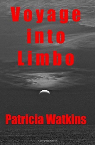 Voyage Into Limbo by Patricia Watkins | Goodreads