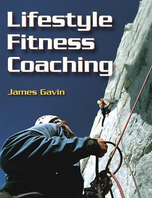 Lifestyle Fitness Coaching by James Gavin | Goodreads