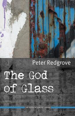 The God of Glass by Peter Redgrove | Goodreads