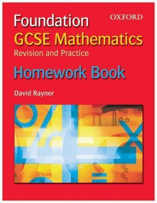 GCSE Mathematics: Revision and Practice: Foundation Homework Book, Pack ...