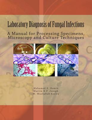 Laboratory Diagnosis of Fungal Infections: A Manual for Processing ...