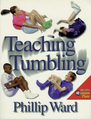 Teaching Tumbling by Phillip Ward | Goodreads
