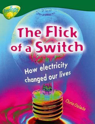 The Flick of the Switch: How Electiricity Changed Our Lives by Chris ...