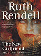 The New Girlfriend and Other Stories by Ruth Rendell | Goodreads