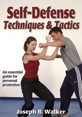 Self-Defense Techniques & Tactics by Joseph B. Walker | Goodreads