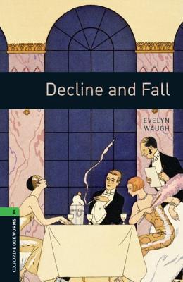 Decline and Fall (Oxford Bookworms Library Level 6) by Clare West ...