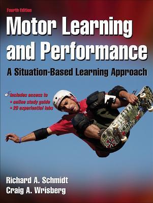 Motor Learning and Performance With Web Study Guide - 4th Edition: A ...