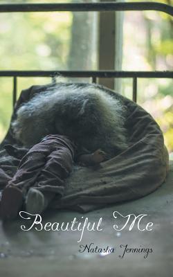Beautiful Me by Natasha Jennings | Goodreads