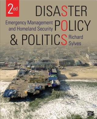 Disaster Policy and Politics: Emergency Management and Homeland ...