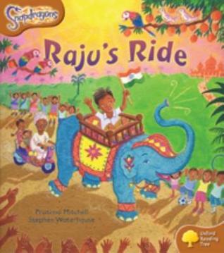 Oxford Reading Tree: Level 8: Snapdragons: Raju's Ride by Pratima ...