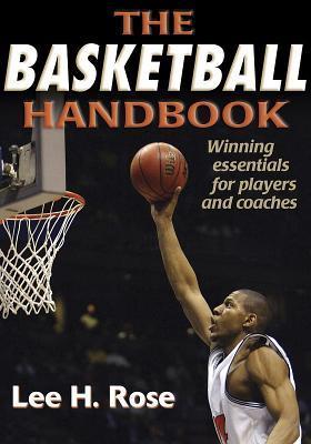 The Basketball Handbook by Lee H. Rose | Goodreads