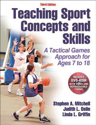 Teaching Sport Concepts and Skills: A Tactical Games Approach for Ages ...