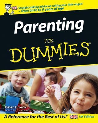 Parenting for Dummies, UK Edition by Helen Brown | Goodreads