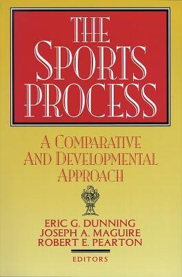 The Sports Process: A Comparative and Developmental Approach by Eric ...