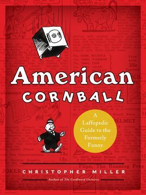 American Cornball: A Laffopedic Guide to the Formerly Funny by ...