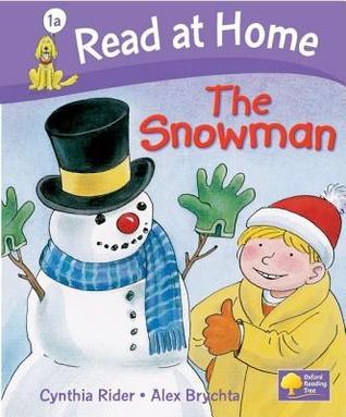 The Snowman (Read At Home Level 1a) by Cynthia Rider | Goodreads