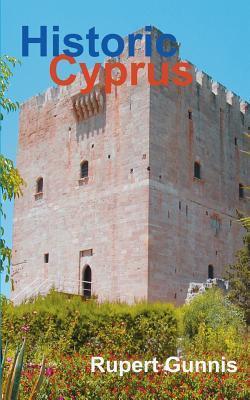 Historic Cyprus: A Guide to Its Towns and Villages, Monasteries and ...