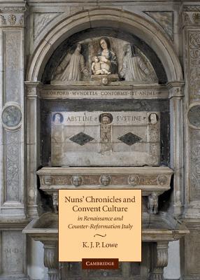 Nuns' Chronicles and Convent Culture in Renaissance and Counter ...