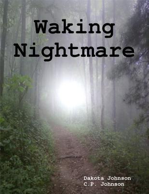 Waking Nightmare by Dakota Johnson | Goodreads