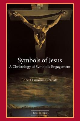 Symbols of Jesus: A Christology of Symbolic Engagement by Robert ...