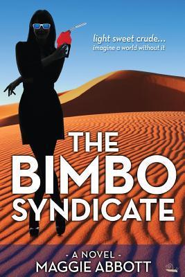 The Bimbo Syndicate by Maggie Abbott | Goodreads