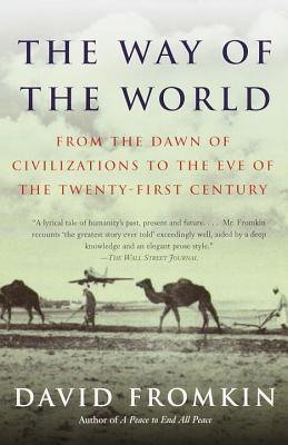 The Way of the World: From the Dawn of Civilizations to the Eve of the ...
