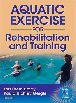 Aquatic Exercise for Rehabilitation and Training by Lori Thein Brody ...