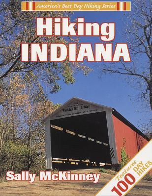 Hiking Indiana (America's Best Day Hiking Series) by Sally McKinney ...