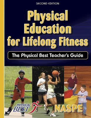 Physical Education for Lifelong Fitness: The Physical Best Teacher ...