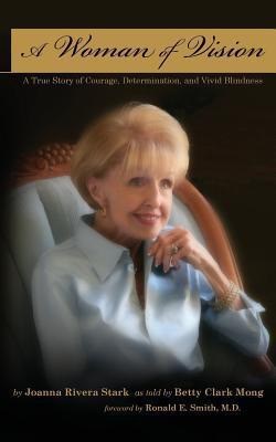 A Woman of Vision: A True Story of Courage, Determination, and Vivid ...