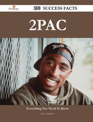 2pac 270 Success Facts - Everything You Need to Know about 2pac by Jose ...