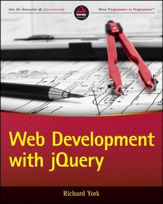 Web Development with jQuery by Richard York | Goodreads