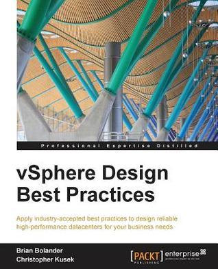 Vsphere Design Best Practices by Brian "Bo" Bolander | Goodreads
