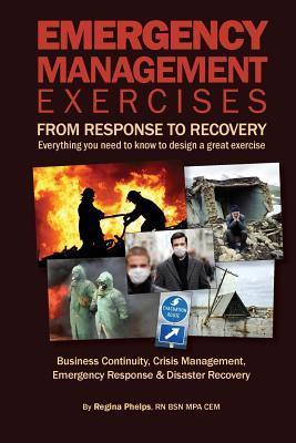 Emergency Management Exercises: From Response to Recovery: Everything ...