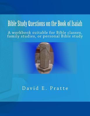Bible Study Questions on the Book of Isaiah: A workbook suitable for Bible classes, family ...
