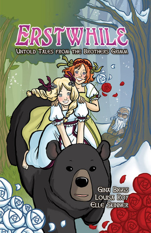Erstwhile: Untold Tales From the Brothers Grimm by Gina Biggs | Goodreads