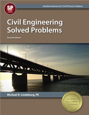 Civil Engineering Solved Problems, 7th Ed by Michael R. Lindeburg ...