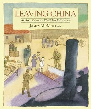 Leaving China by James McMullan | Goodreads