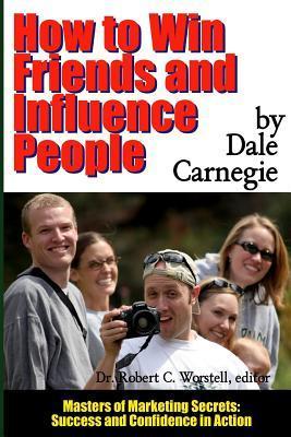 How to Win Friends and Influence People - Masters of Marketing Secrets ...