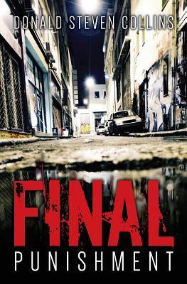 Final Punishment by Donald Steven Collins | Goodreads