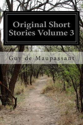 Original Short Stories by Guy de Maupassant | Goodreads