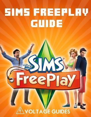 Sims Freeplay Guide by Voltage Guides | Goodreads