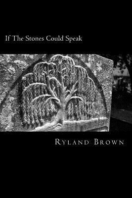 If the Stones Could Speak: A Guide to the Shapes and Symbols in Your ...