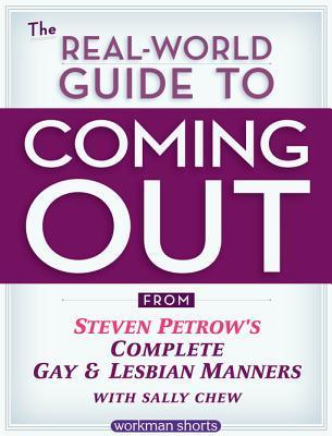 The Real-World Guide to Coming Out by Steven Petrow | Goodreads