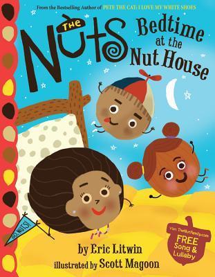 The Nuts: Bedtime at the Nut House (The Nuts, 1) by Eric Litwin | Goodreads