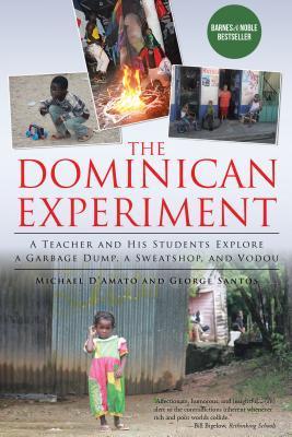 The Dominican Experiment: A Teacher and His Students Explore a Garbage ...