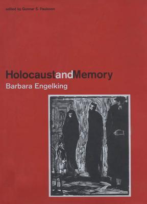 Holocaust and Memory: The Experience of the Holocaust and Its ...