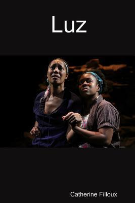 Luz by Catherine Filloux | Goodreads