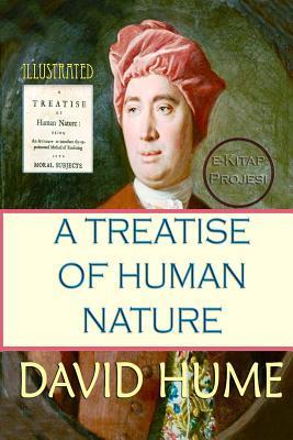A Treatise of Human Nature: Illustrated by David Hume | Goodreads